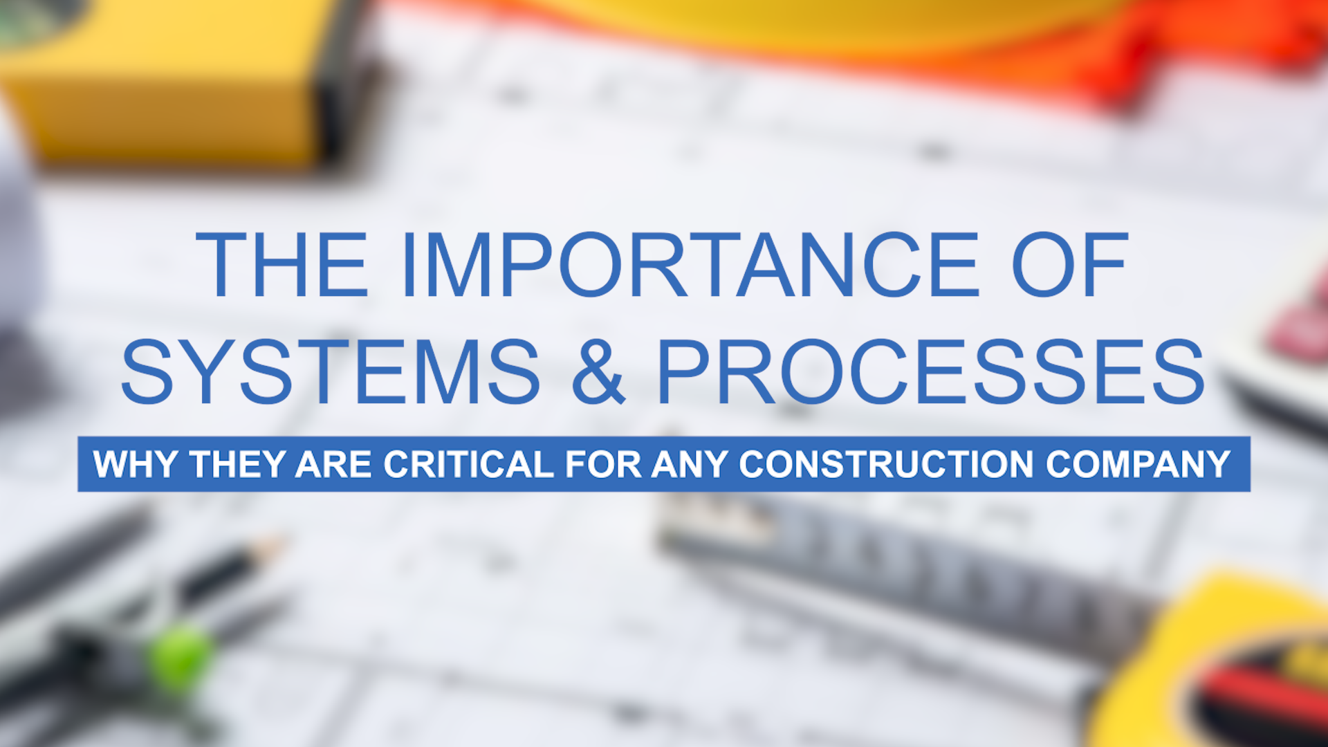 The Power of SOPs in Construction and boost efficiency