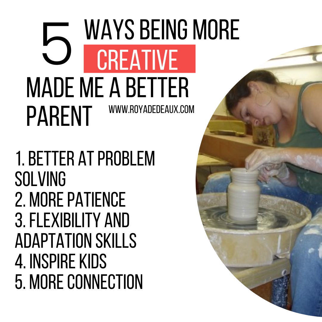 5 Ways Being More Creative Made me a Better Parent