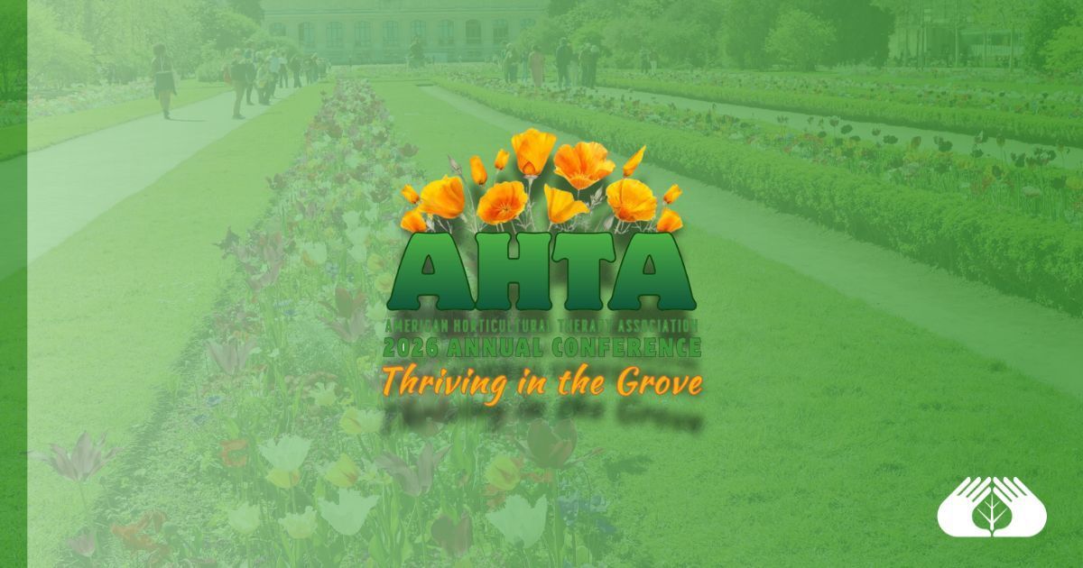 AHTA 2026 Conference: Resilience &Horticultural Therapy
