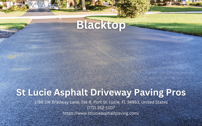 Blacktop | St Lucie Asphalt Driveway Paving Pros