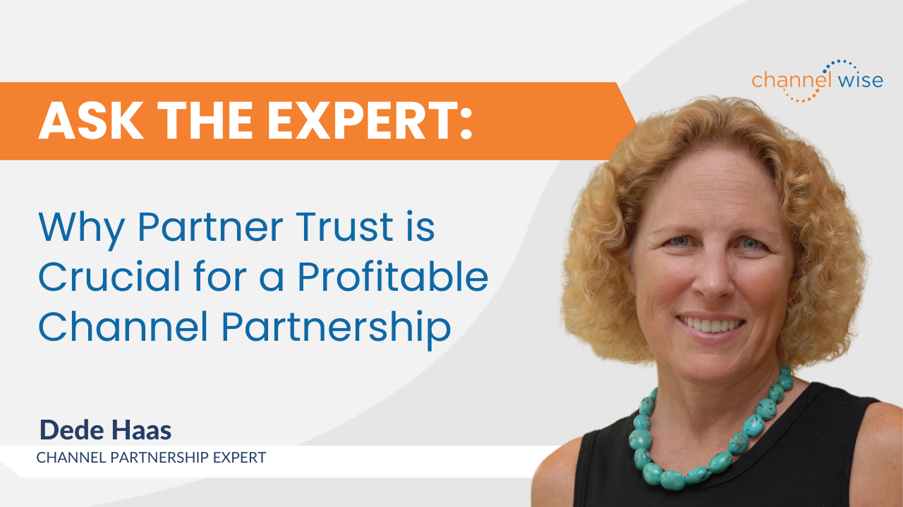 Why Partner Trust is Crucial for a Profitable Channel Partnership with ...