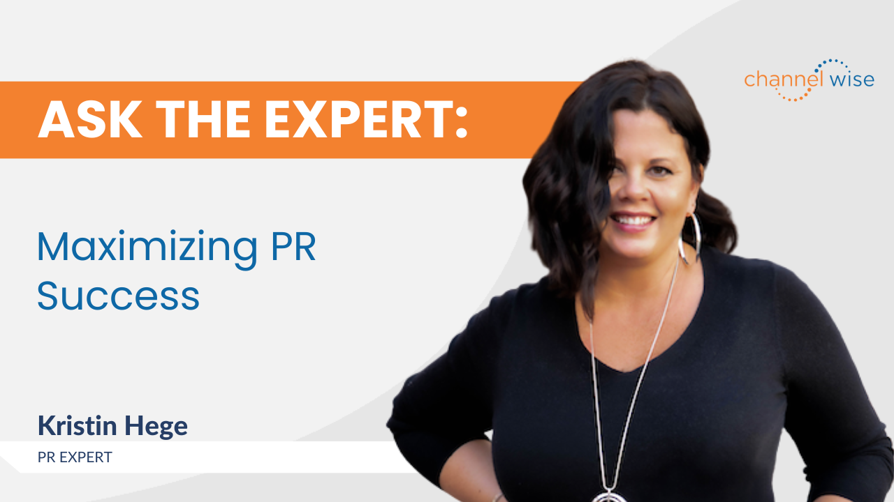 Maximizing Your PR Success with Kristin Hege