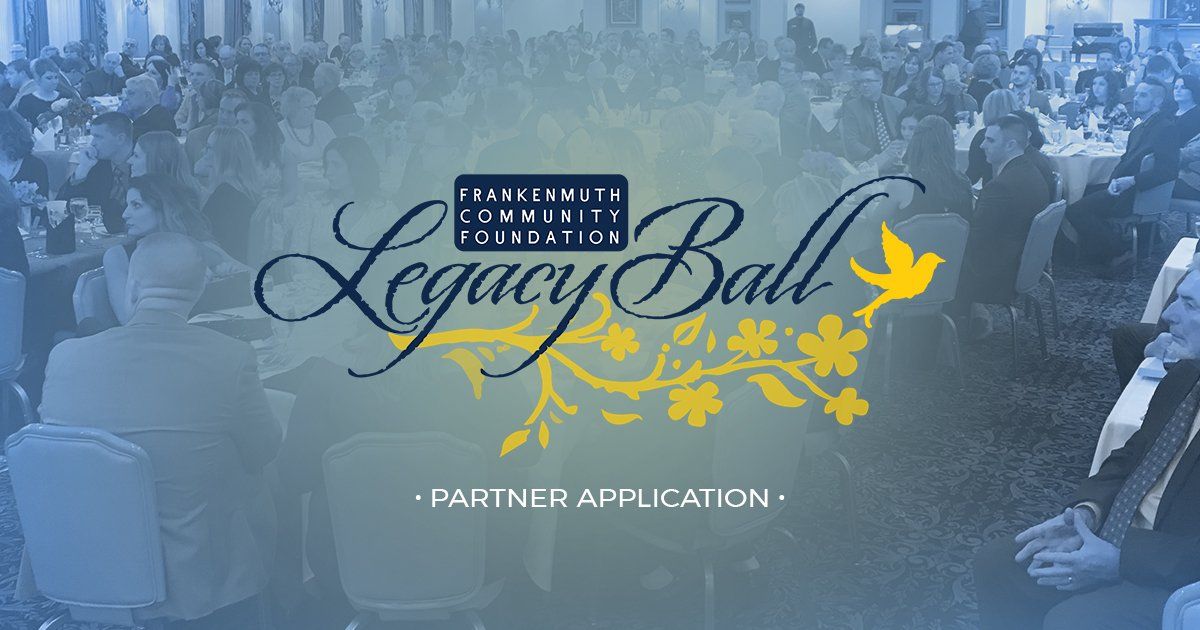 Legacy Ball Partner Application > Frankenmuth Community Foundation