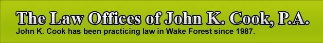 The Law Offices of John K. Cook, P.A. in Wake Forest, NC works with ...