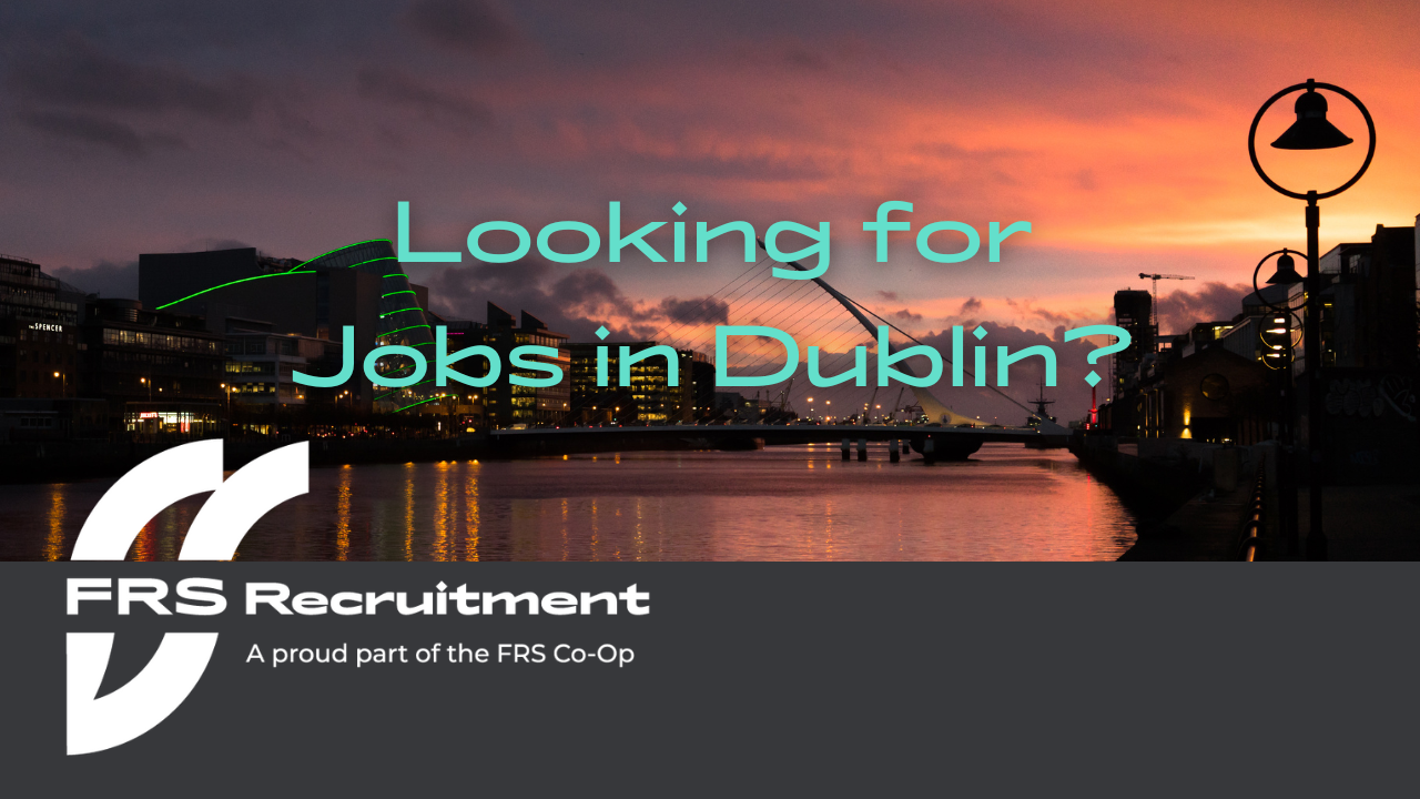 Top Recruitment Agency in Dublin | Find Jobs in Dublin | FRS
