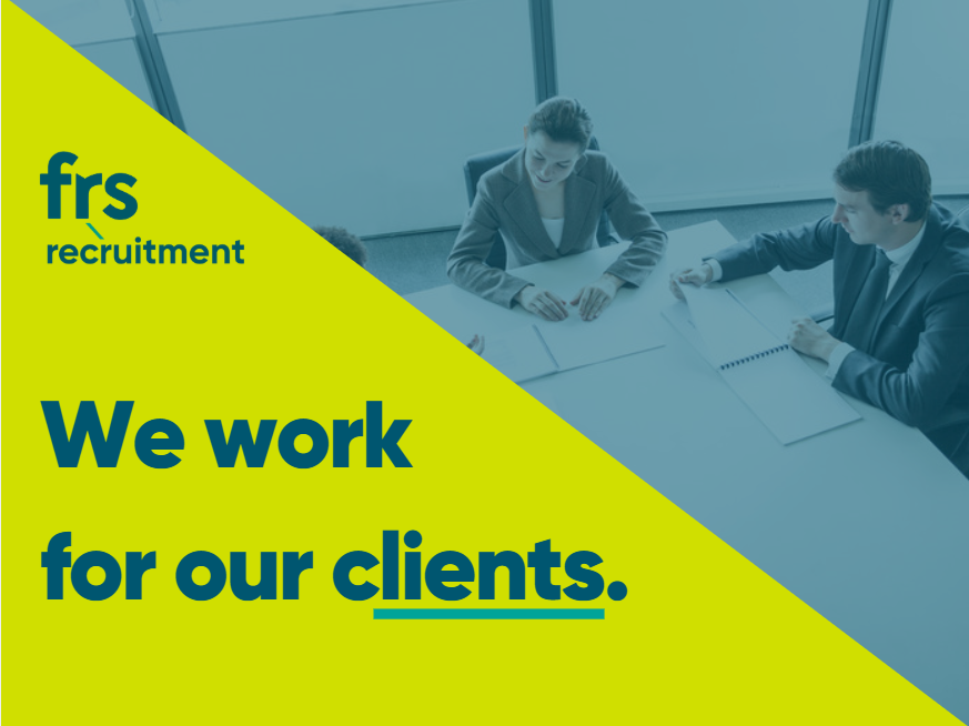 We work for our clients. | FRS Recruitment