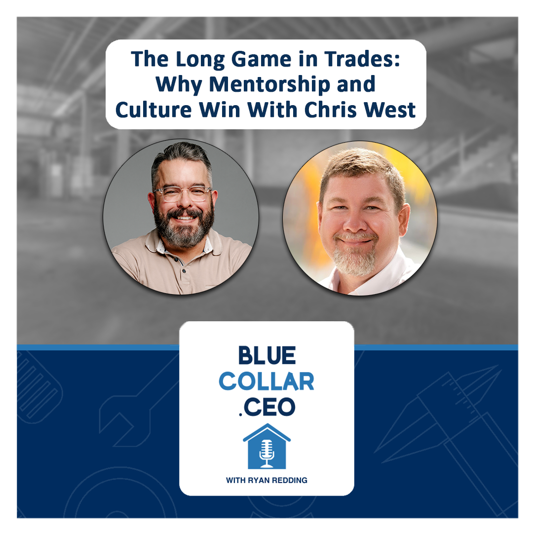 The Long Game in Trades: Why Mentorship and Culture Win