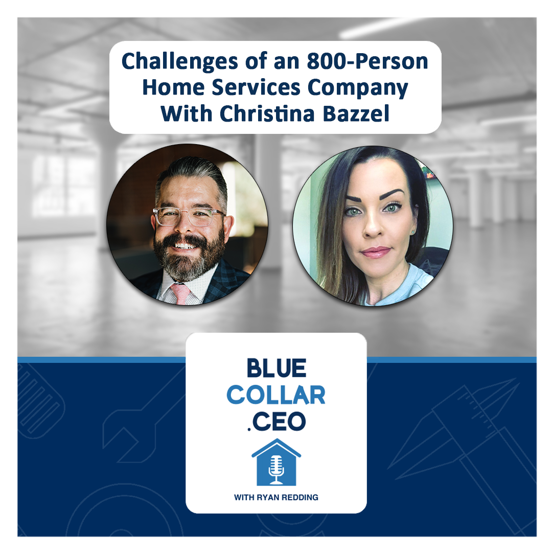 Challenges of an 800-Person Home Services Company