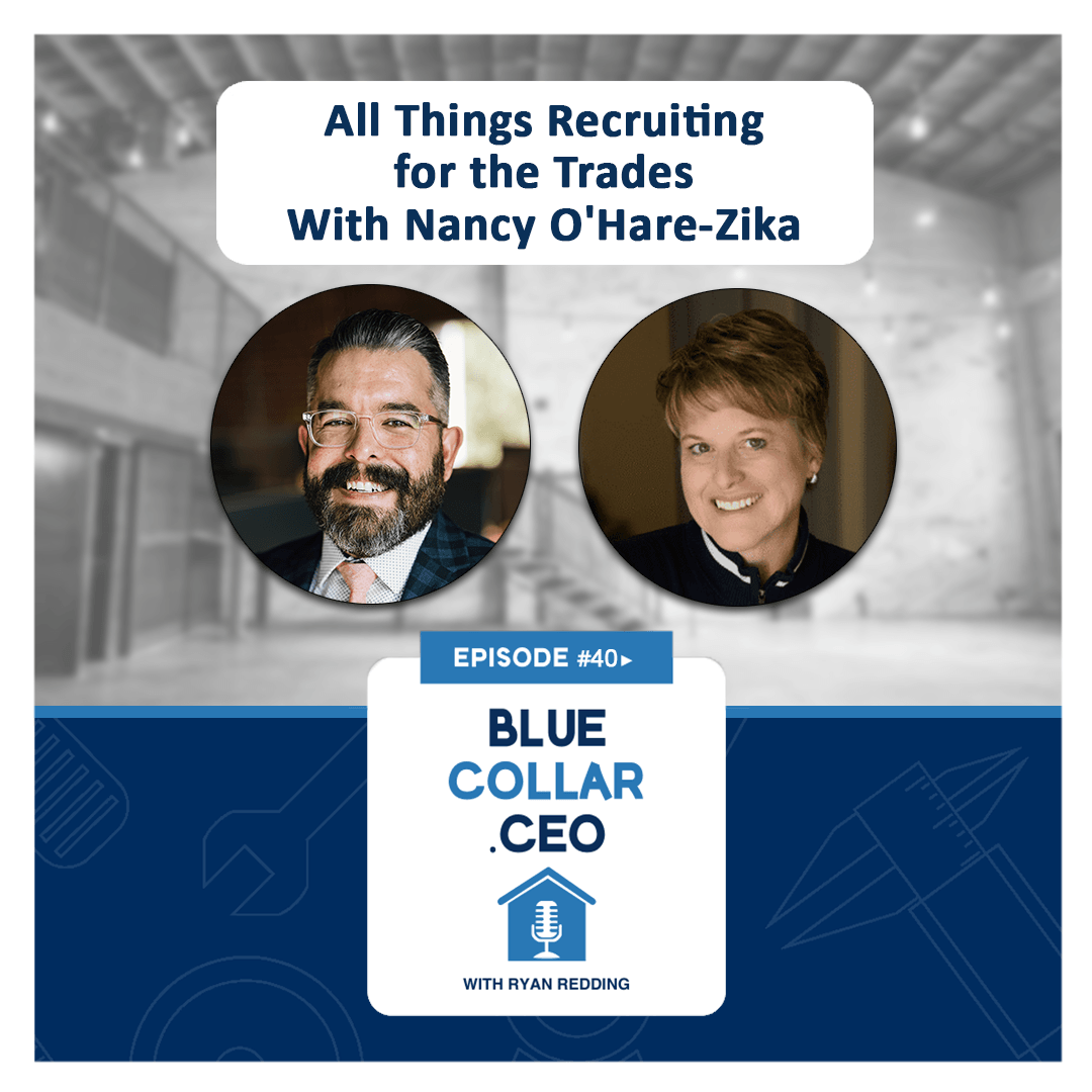 All Things Recruiting for the Trades With Nancy O'Hare-Zika