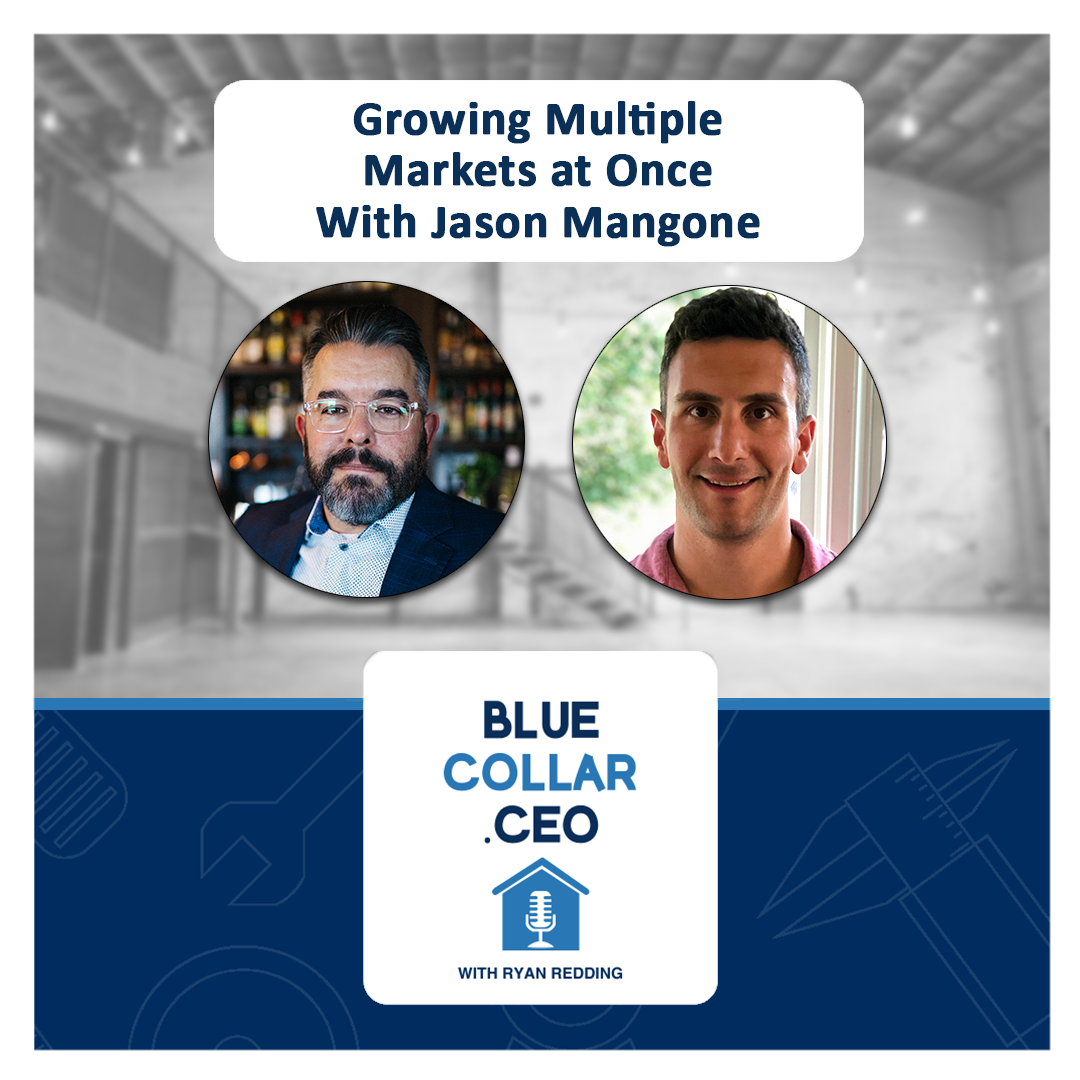 Growing Multiple Markets at Once With Jason Mangone