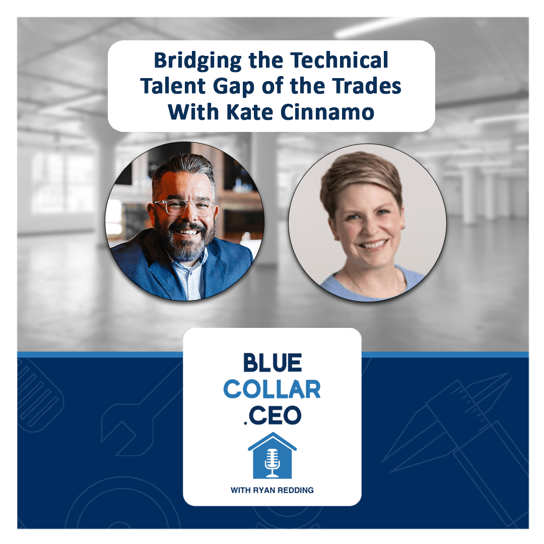 Bridging the Technical Talent Gap of the Trades With Kate Cinnamo