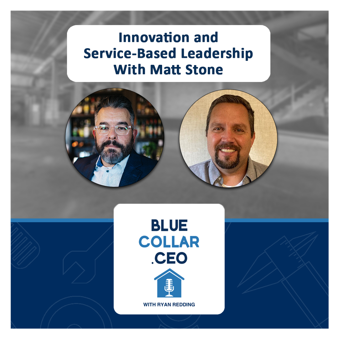 Innovation and Service-Based Leadership With Matt Stone
