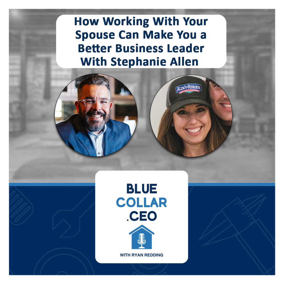 How Working With Your Spouse Can Make You a Better Business Leader