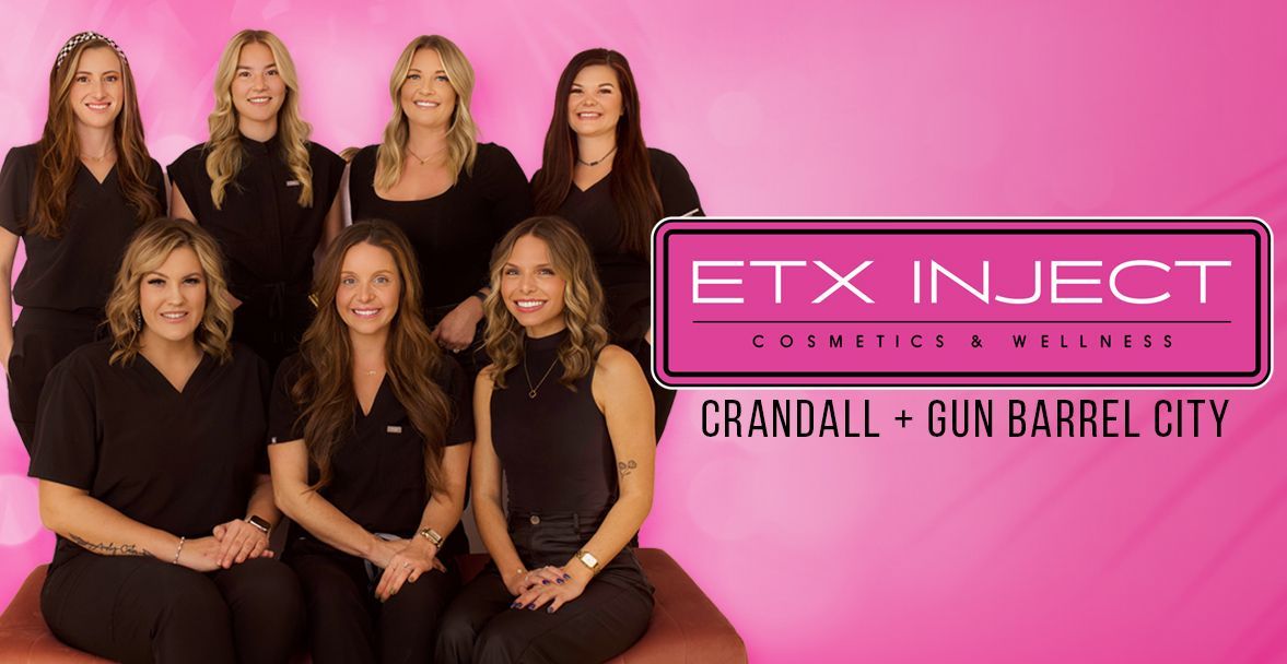 ETX Inject | Crandall + Gun Barrel City Wellness Spa