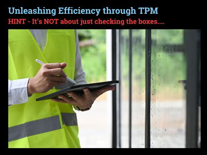 Embracing Slower Times - Part 8: Unleashing Efficiency thru TPM