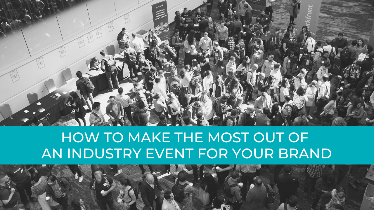 How To Make the Most Out of an Industry Event | Agtivation