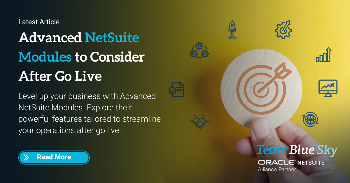 Advanced NetSuite Modules to Consider After Go Live