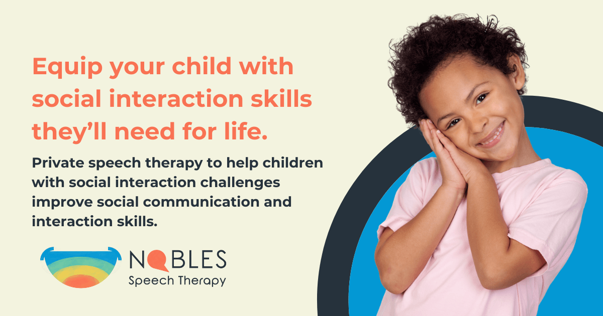 Social Communication • Nobles Speech Therapy LLC • Laurel, MD