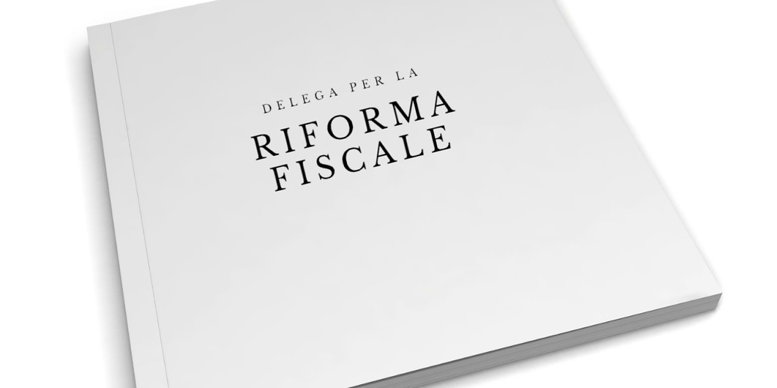 Delega fiscale - nel testo definitivo confermate le novità in ambito IRES