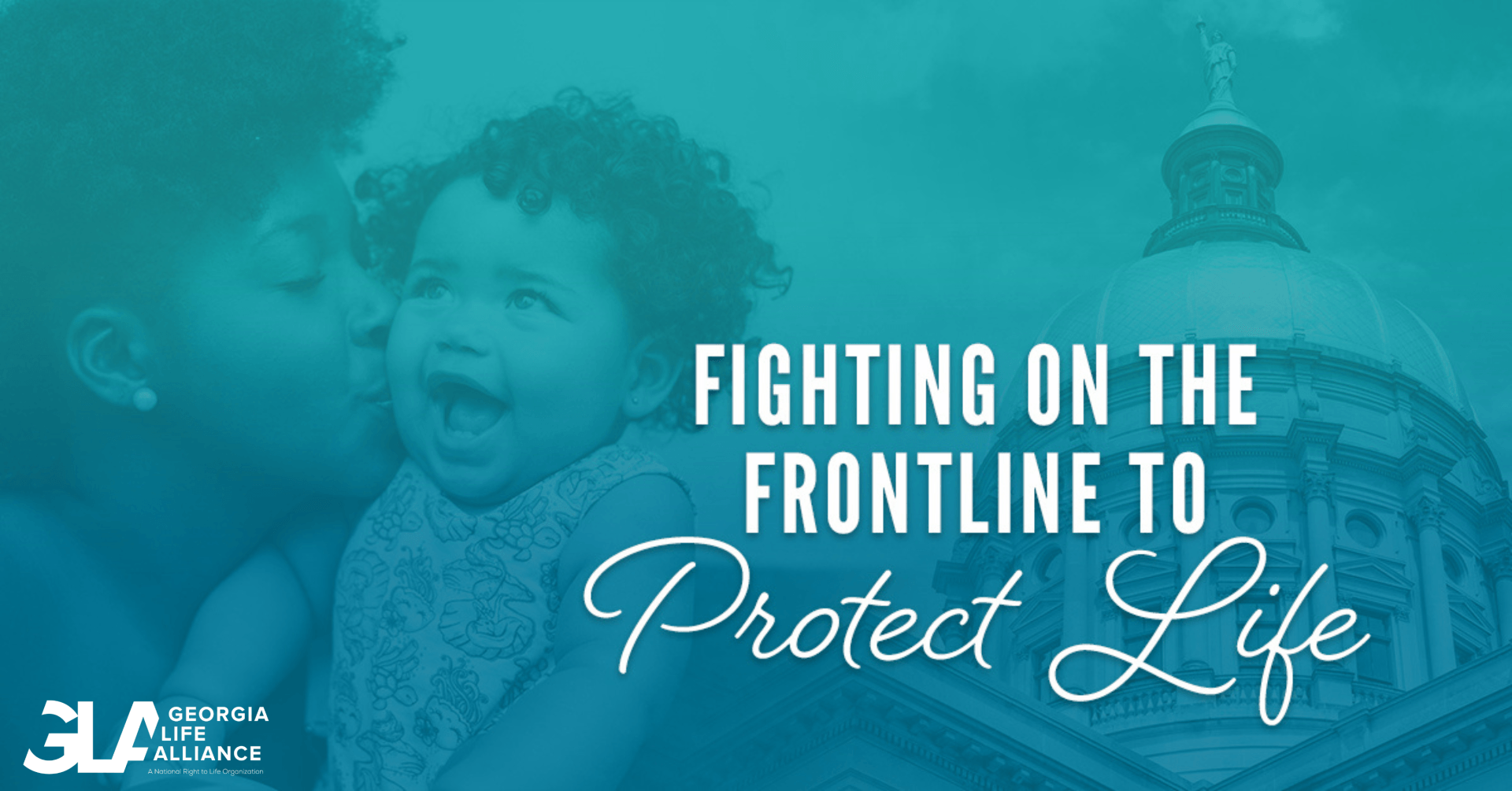 Pro-Life Legislation in Georgia | Georgia Life Alliance