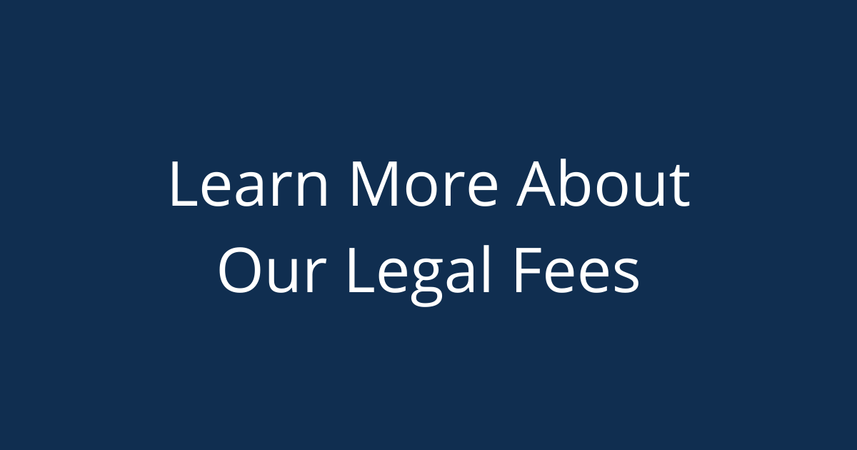About Our Legal Fees