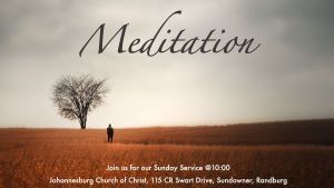 Meditation—by Ivor and Anne-Marie Botha