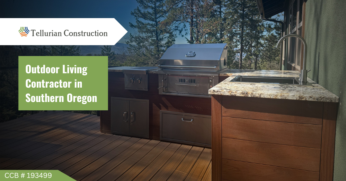 Tellurian Construction | Outdoor Living Contractor | Southern Oregon