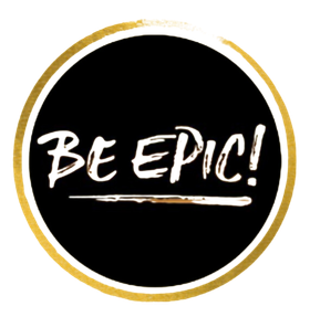 Be Epic In Everything You Do!