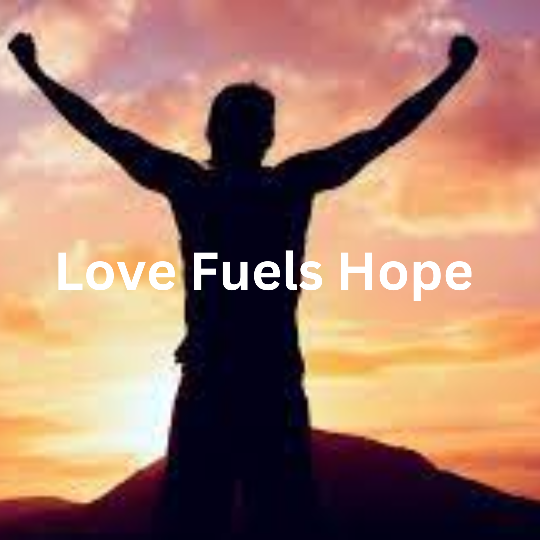 Love Fuels Hope