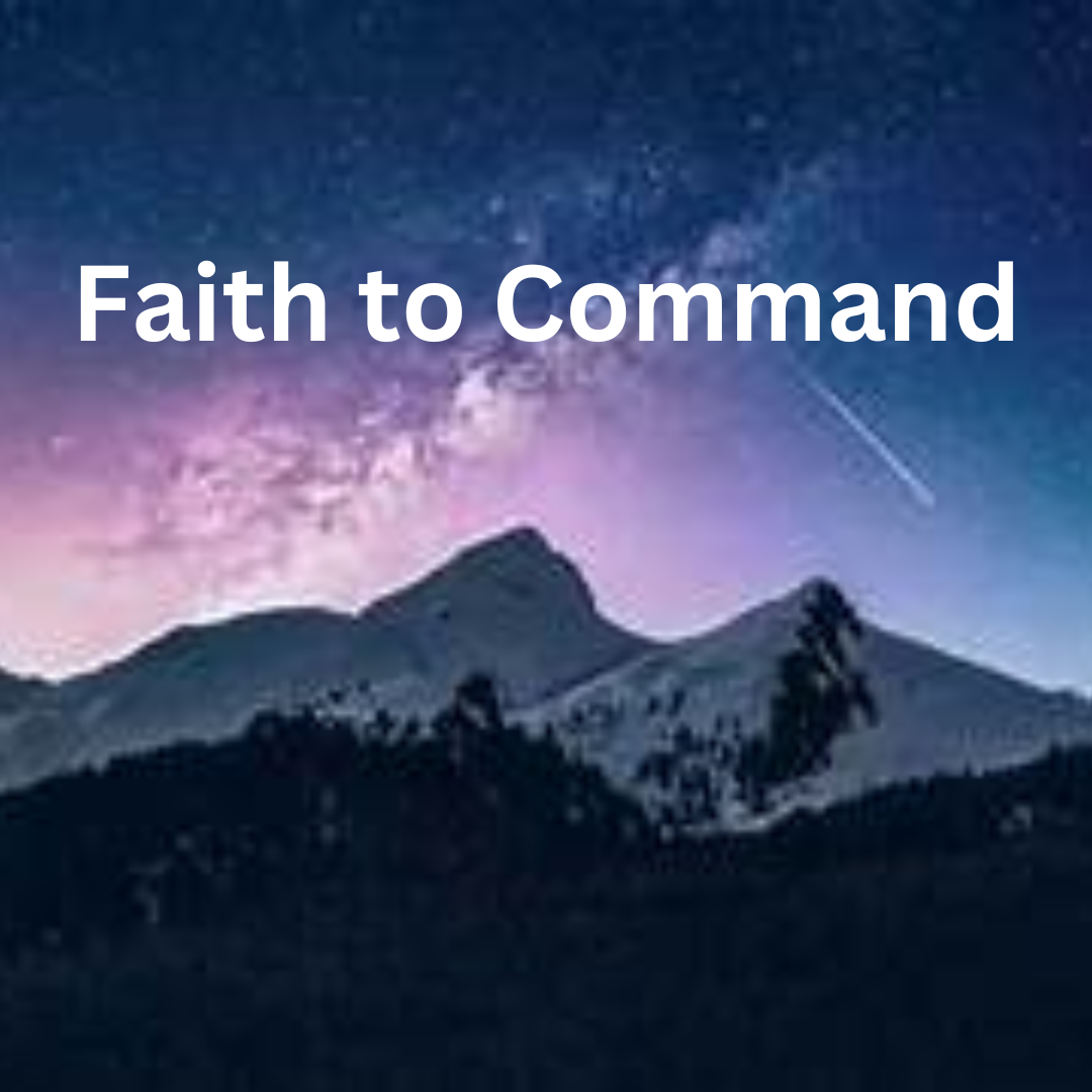 Faith to Command