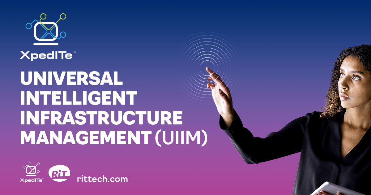Universal Intelligent Infrastructure Management | UIIM, RiT Tech Ltd