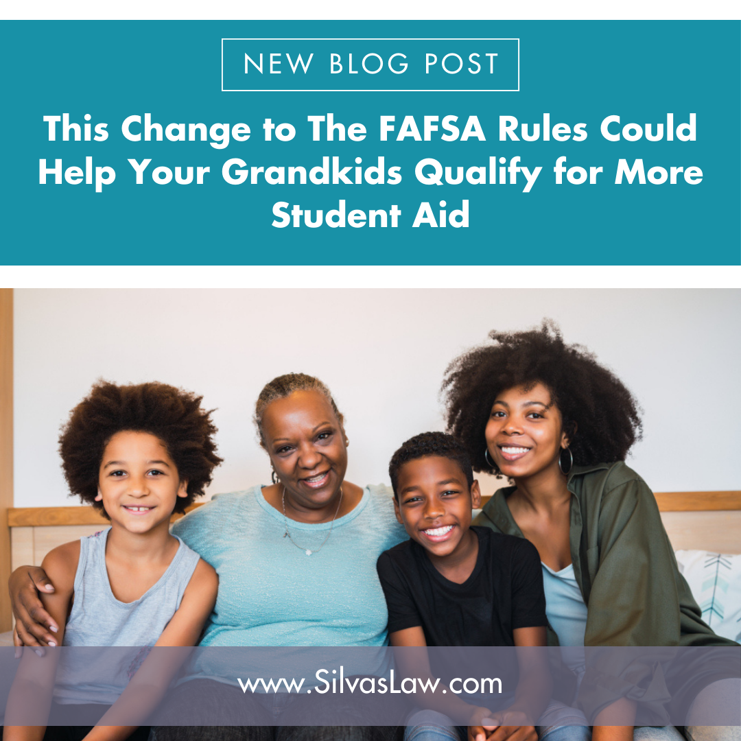 This Change to The FAFSA Rules Could Help Your Grandkids Qualify for More Student Aid