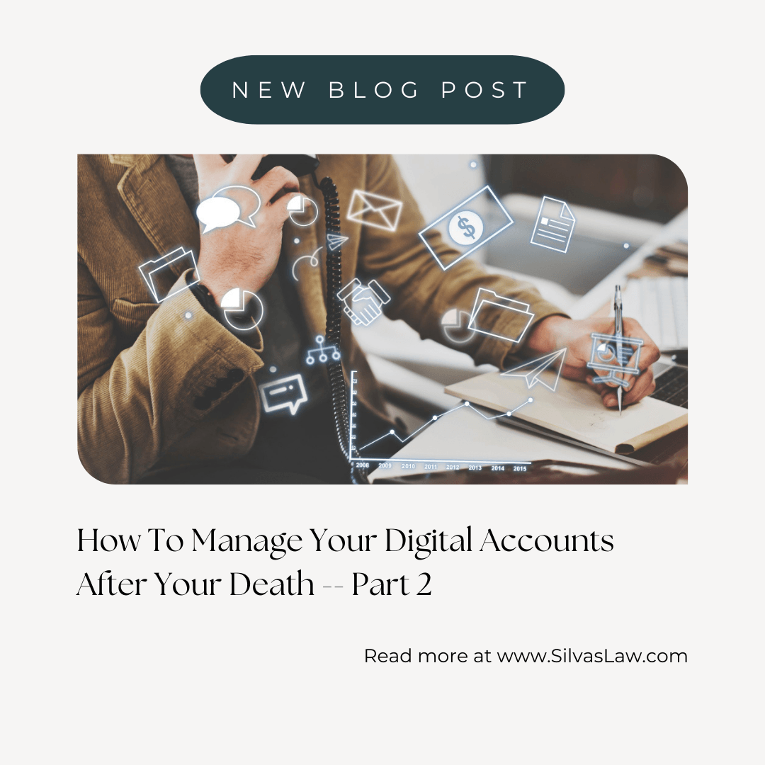 HOW TO MANAGE YOUR DIGITAL ACCOUNTS AFTER YOUR DEATH — PART 2