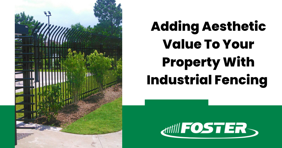 Adding Aesthetic Value To Your Property With Industrial Fencing