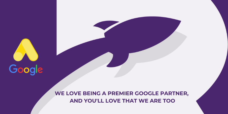 We Love Being a Premier Google Partner, and You'll Love That We Are Too