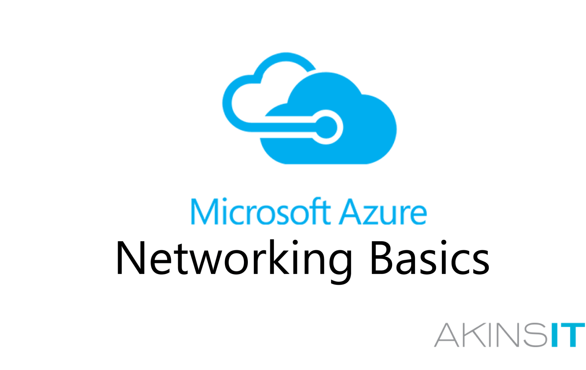 Azure Networking Basics | Akins IT