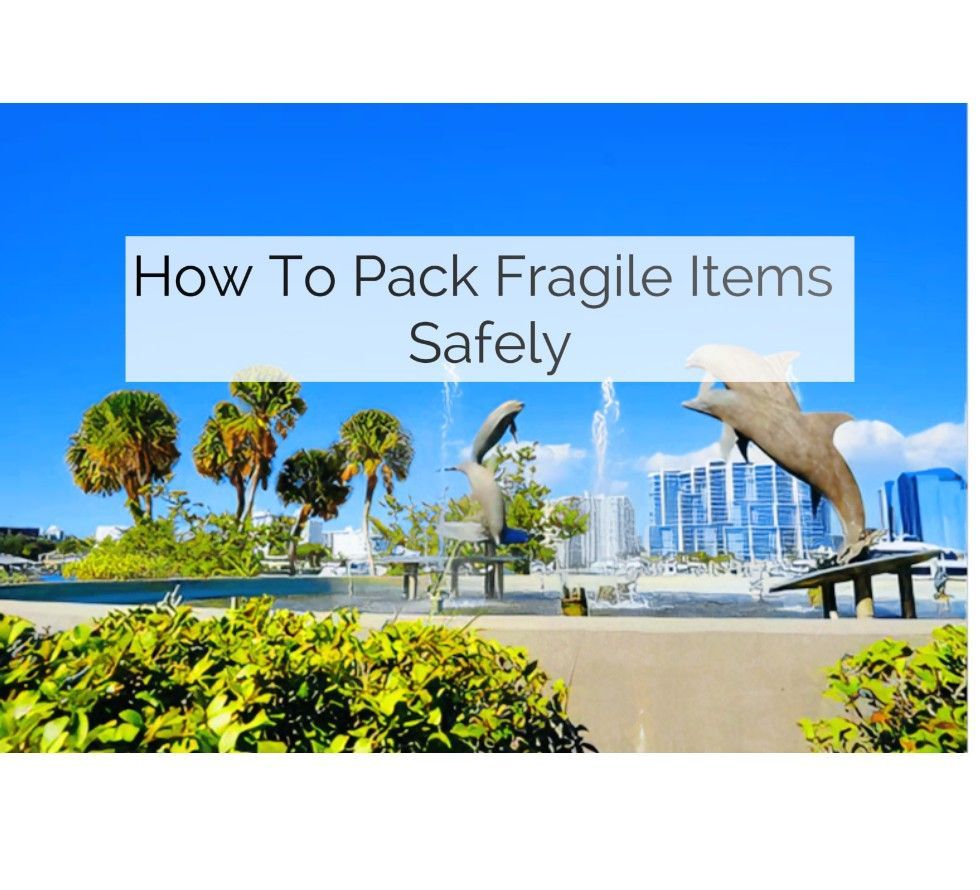 How to Pack Fragile Items Safely: Your Ultimate Guide to a Damage-Free Move