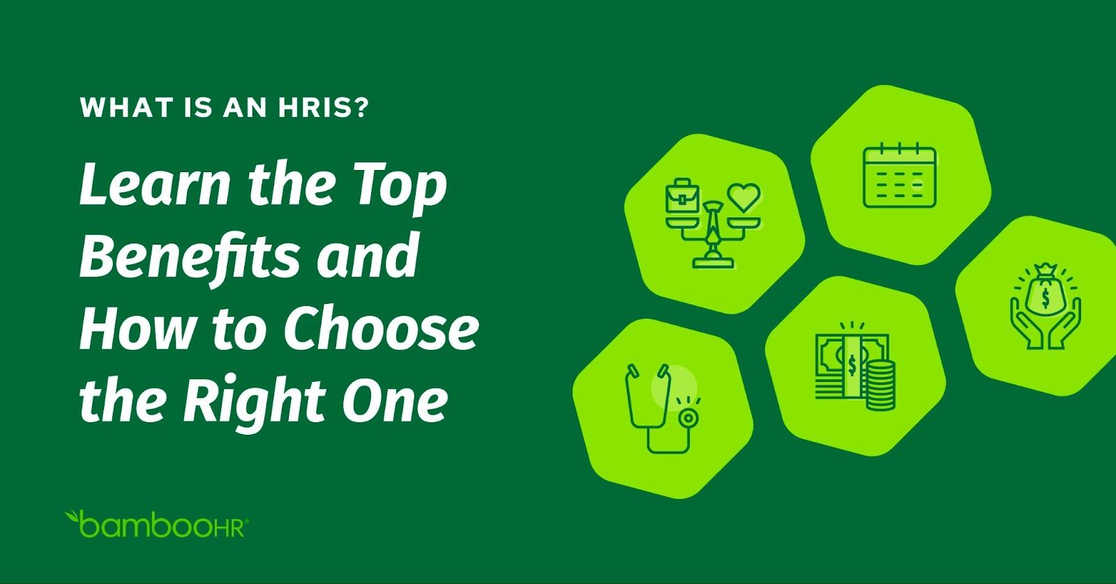What Is an HRIS? Learn the Top Benefits and How to Choose the Right One