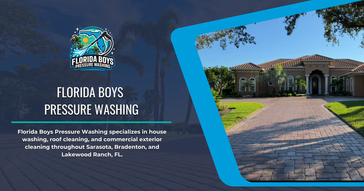 Florida Boys Pressure Washing | Lakewood Ranch, FL