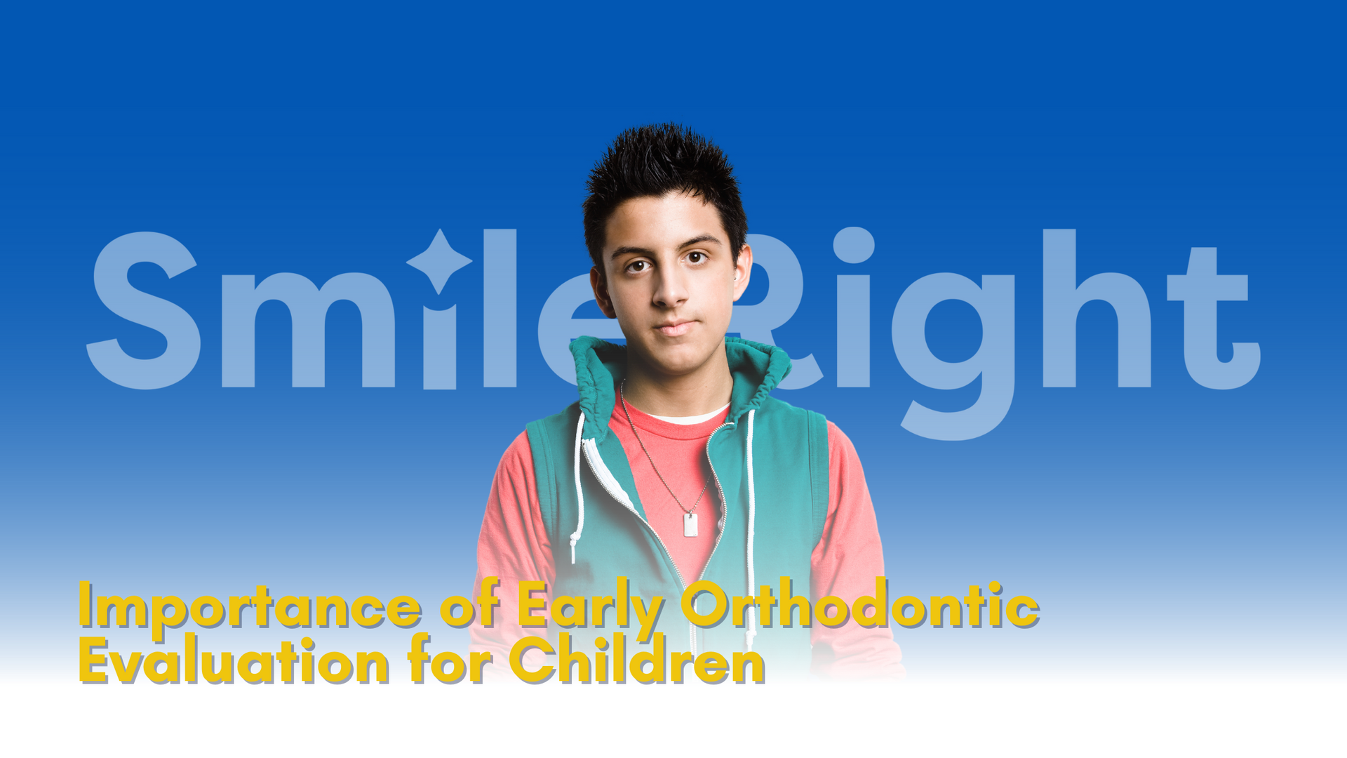 Importance of Early Orthodontic Evaluation for Children