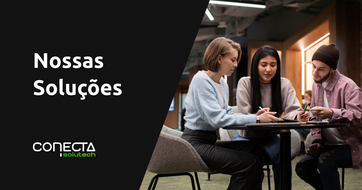 Nossas Soluções | Conecta Solutech