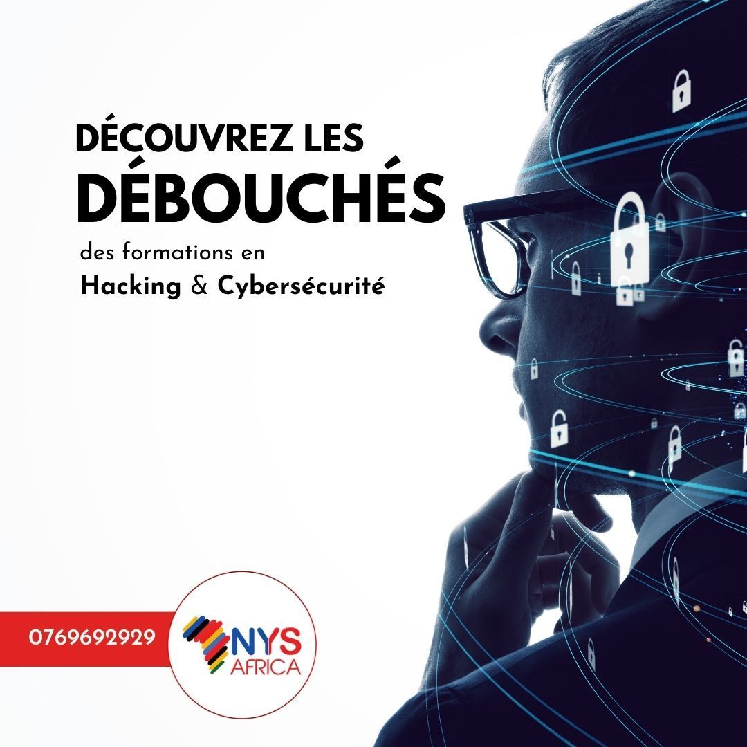 Debouches Hacking et Cybersécurité - Metiers - NYS-Africa - NCho Yao