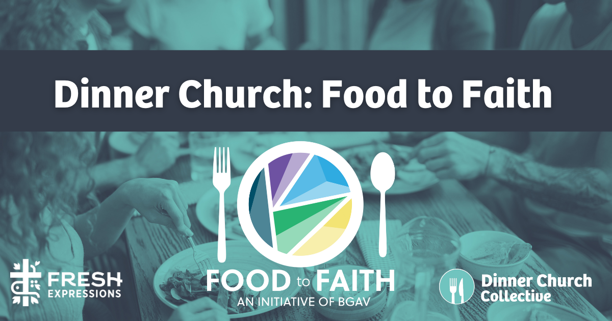 Dinner Church Food to Faith
