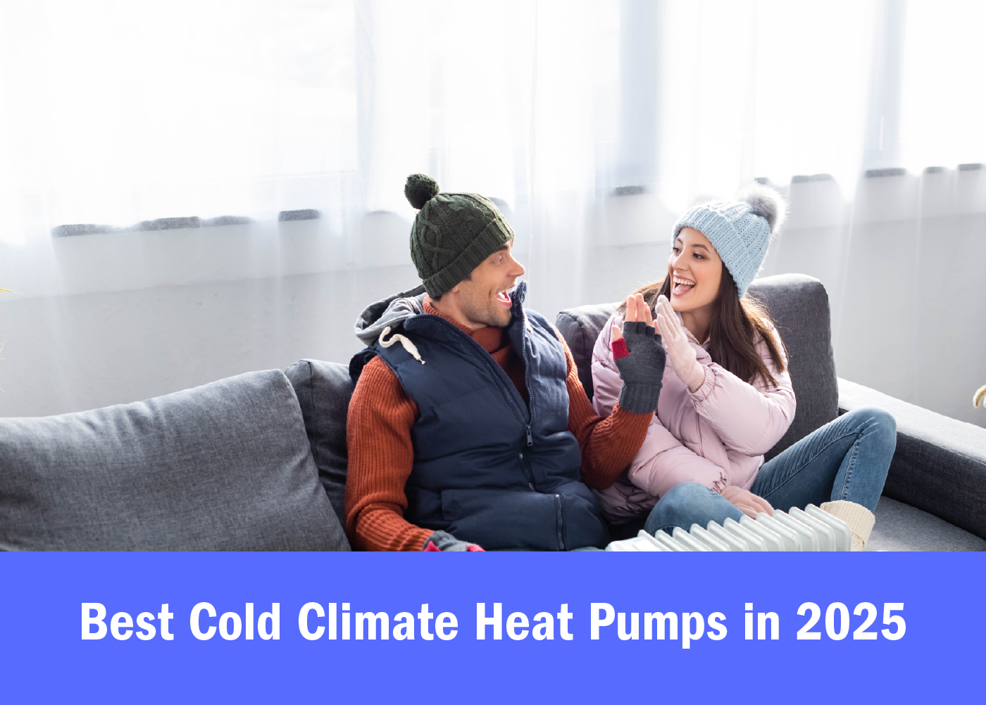Best Cold Climate Heat Pumps For 2025