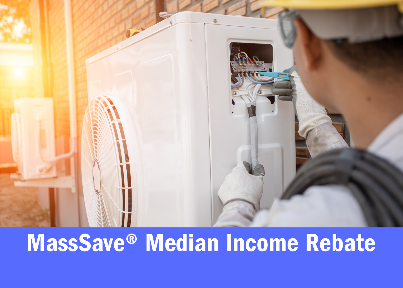Exploring the Powerful MassSave® Median Income HVAC Rebate