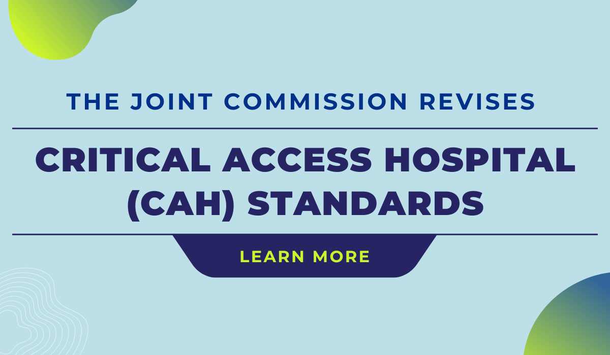 Joint Commission Revises Critical Access Hospital (CAH) Standards