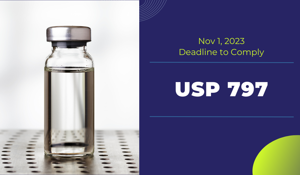 Nov 1, 2023 - Deadline to comply with USP 797 revisions