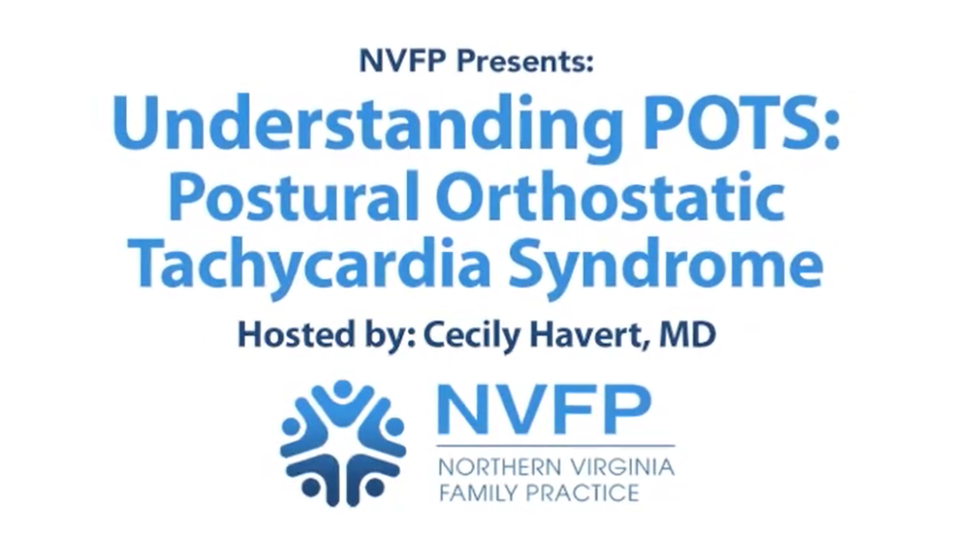 NVFP Presents: Understanding POTS: Postural Orthostatic Tachycardia ...