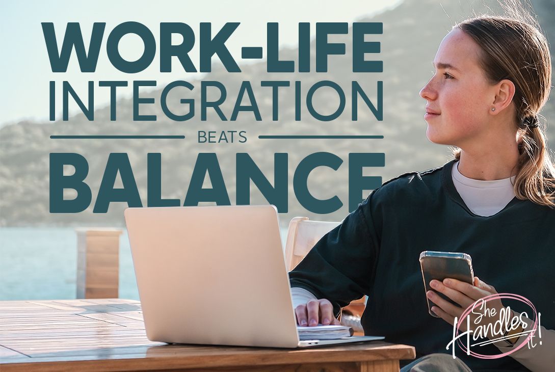Why Work-Life Integration Beats Balance Every Time