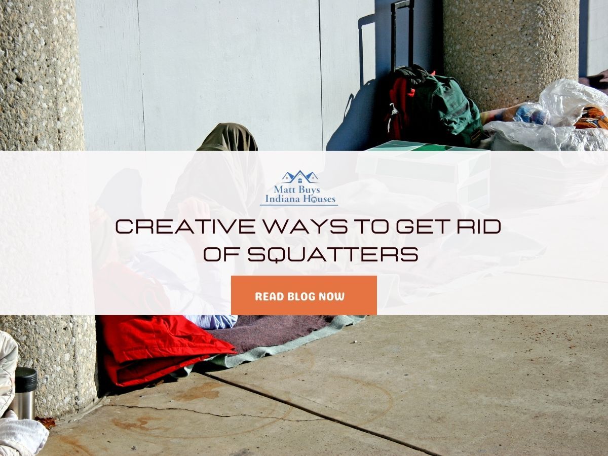 Creative Ways To Get Rid of Squatters